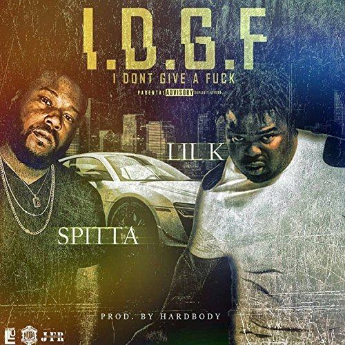 I.D.G.F (feat. Spitta) von Lil K auf Amazon Music Unlimited