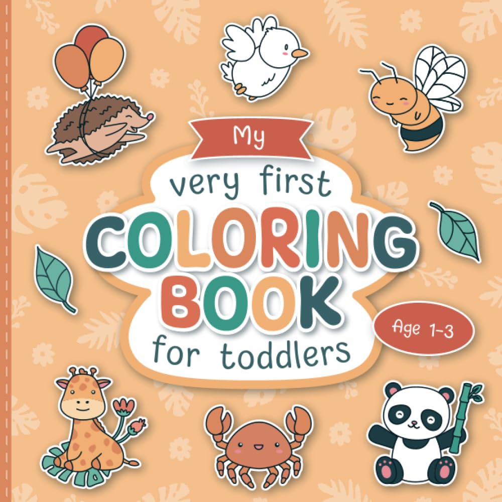 My First Coloring Book for Toddlers: Lovingly Designed Animal Coloring ...
