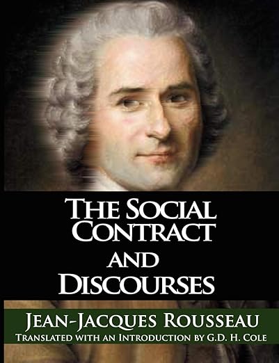 The Social Contract and Discourses: Jean-Jacques Rousseau, G.D.H. Cole ...