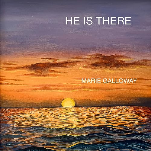 Écouter He Is There par Marie Galloway sur Amazon Music Unlimited
