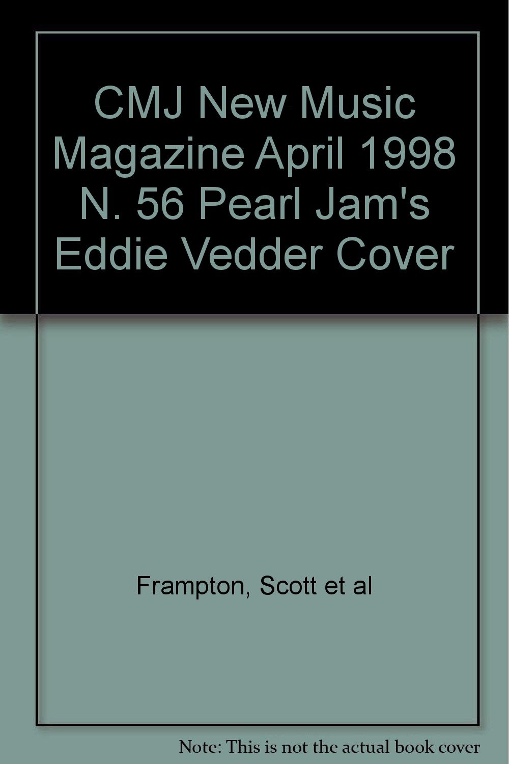 CMJ New Music Magazine April 1998 N. 56 Pearl Jam's Eddie Vedder Cover ...
