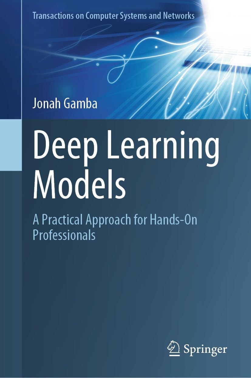Amazon.com: Deep Learning Models: A Practical Approach for Hands-On ...