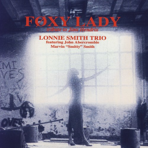 Amazon Music - Lonnie Smith TrioのFoxy Lady - Tribute To Jimi Hendrix ...