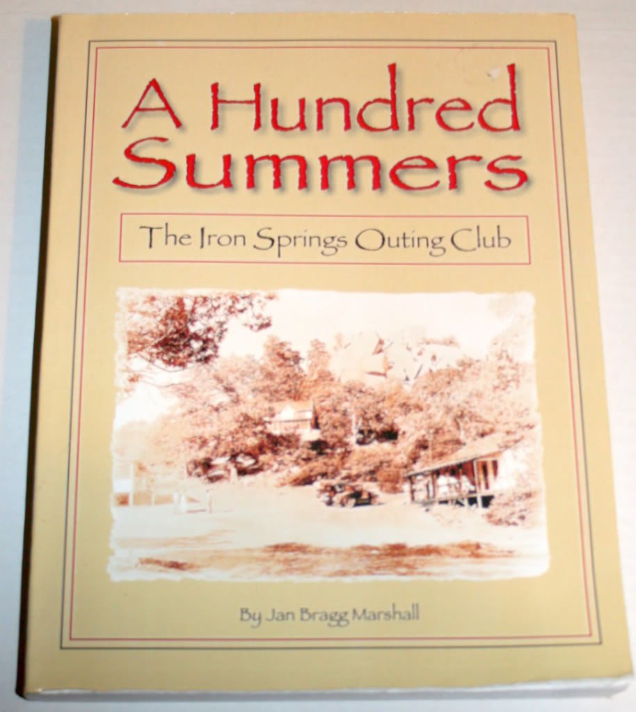 A Hundred Summers: The Iron Springs Outing Club: Jan Bragg Marshall ...