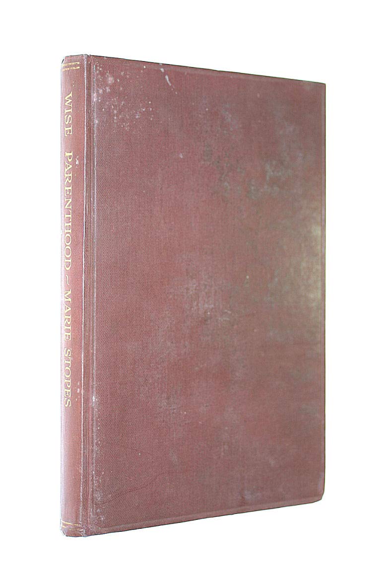 Wise Parenthood: Stopes, Marie Carmichael: Amazon.com: Books