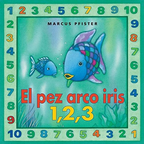 El Pez Arco Iris 1,2,3 (Rainbow Fish) (Spanish Edition): Pfister ...