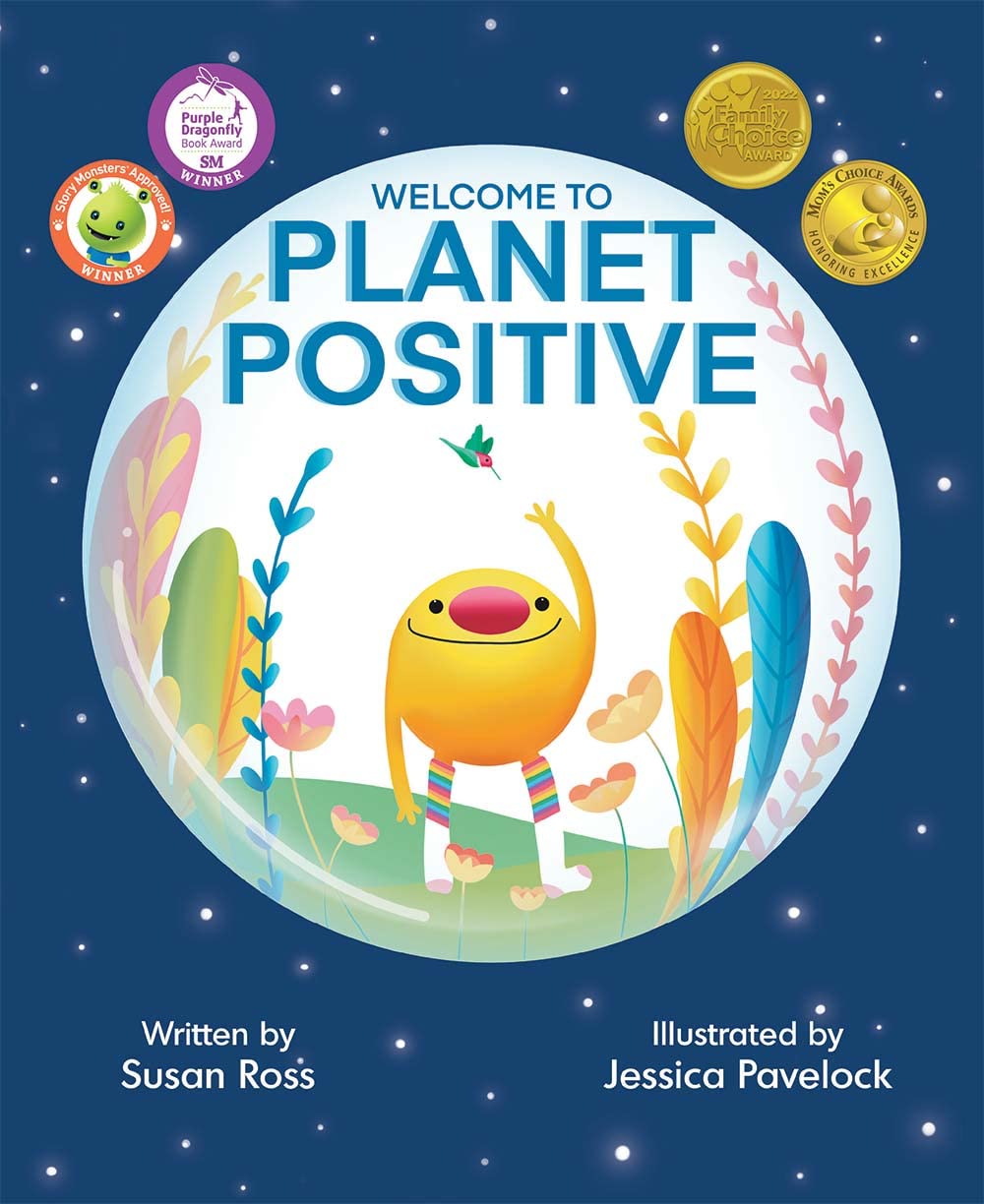 Welcome to Planet Positive (2022 Mom’s Choice Award Winner, 2022 Family ...