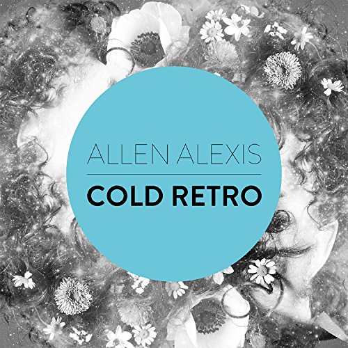 Amazon.com: Cold Retro : Allen Alexis: Digital Music