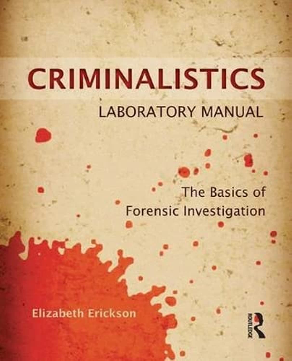 Amazon.com: Criminalistics Laboratory Manual: The Basics of Forensic ...