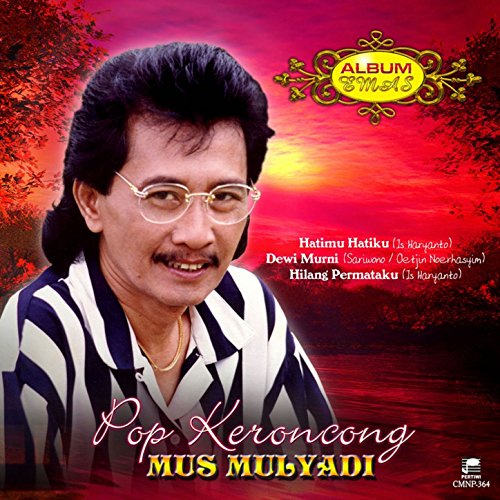 Amazon.com: Album Emas Pop Keroncong Mus Mulyadi : Mus Mulyadi: Digital ...