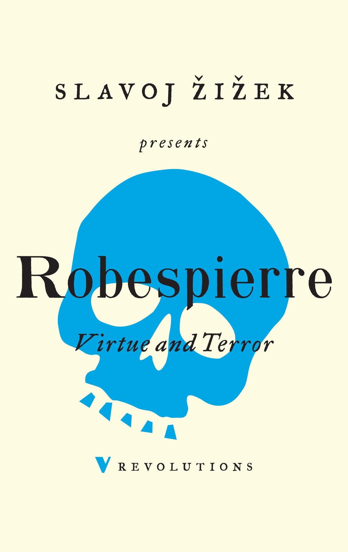 Virtue and Terror (Revolutions): Robespierre, Maximilien, Ducange, Jean ...