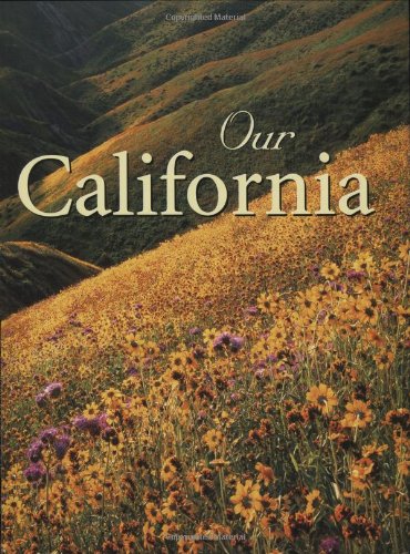 Our California (Our States Series): Voyageur Press: 9780896580312 ...