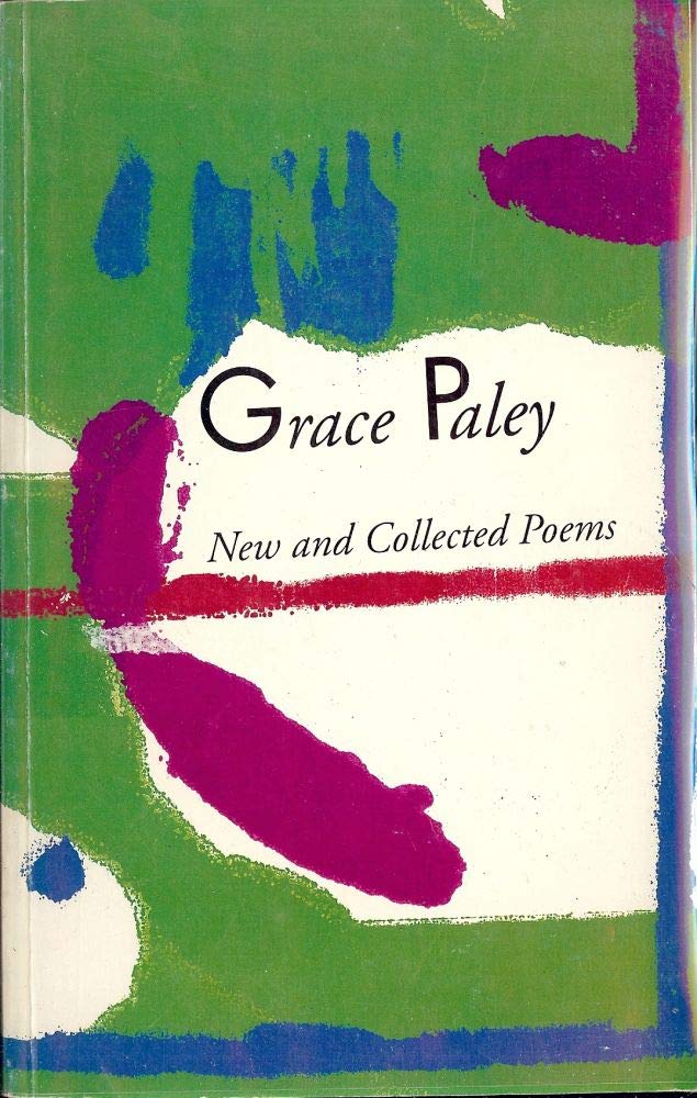 New and Collected Poems: Paley, Grace: 9780884480990: Amazon.com: Books