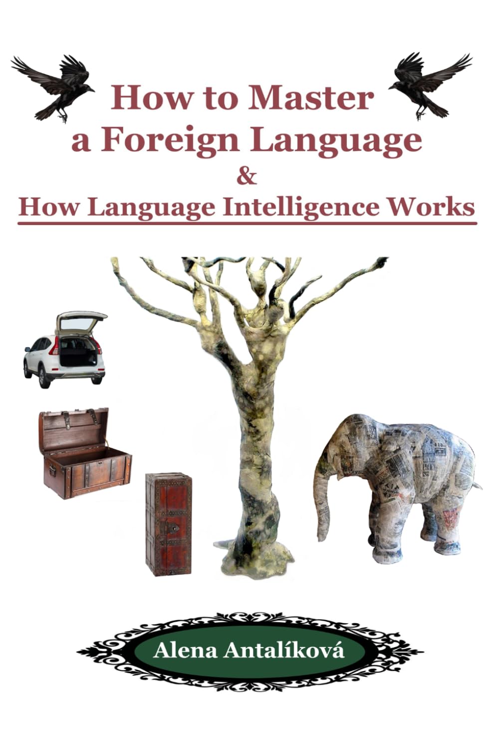 How to Master a Foreign Language: How Language Intelligence Works ...