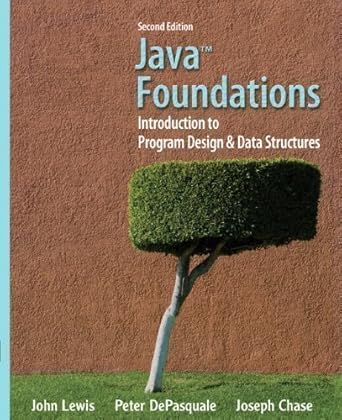 Java Foundations: Introduction to Program Design and Data Structures ...