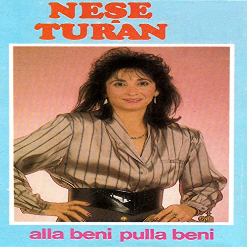 Amazon.com: Alla Beni Pulla Beni : NEŞE TURAN: Digital Music