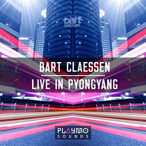 Play Live In Pyongyang by Bart Claessen on Amazon Music