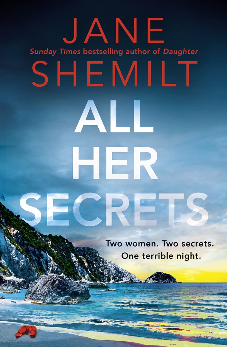 All Her Secrets: The brand new, gripping, unputdownable destination thriller for 2023 from the ...