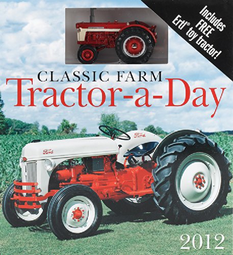 Classic Farm Tractor-a-Day 2012 w/toy: Sanders, Ralph: 9780760341148 ...
