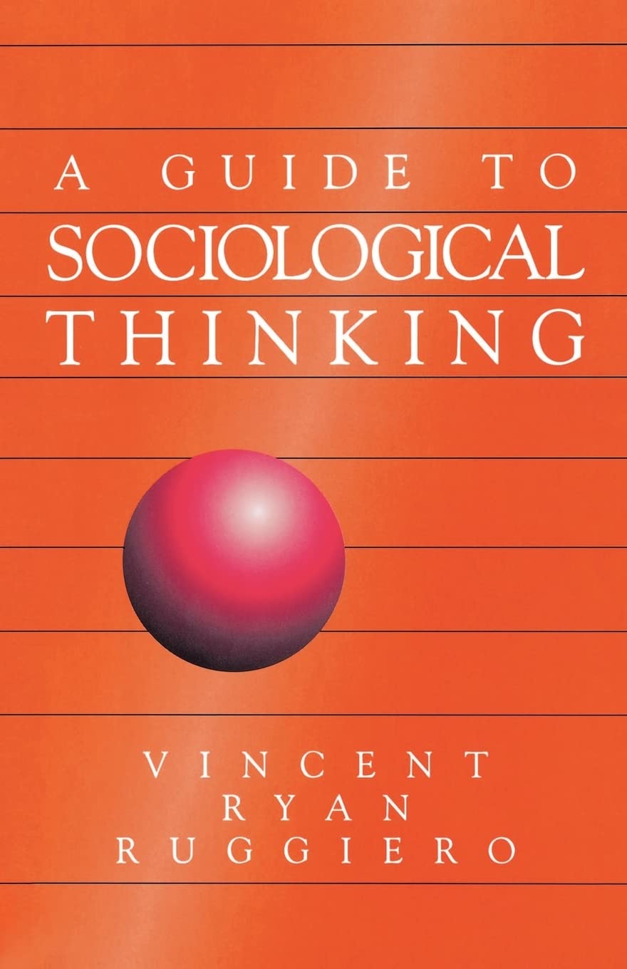 Amazon.com: A Guide to Sociological Thinking: 9780803957428: Ruggiero ...