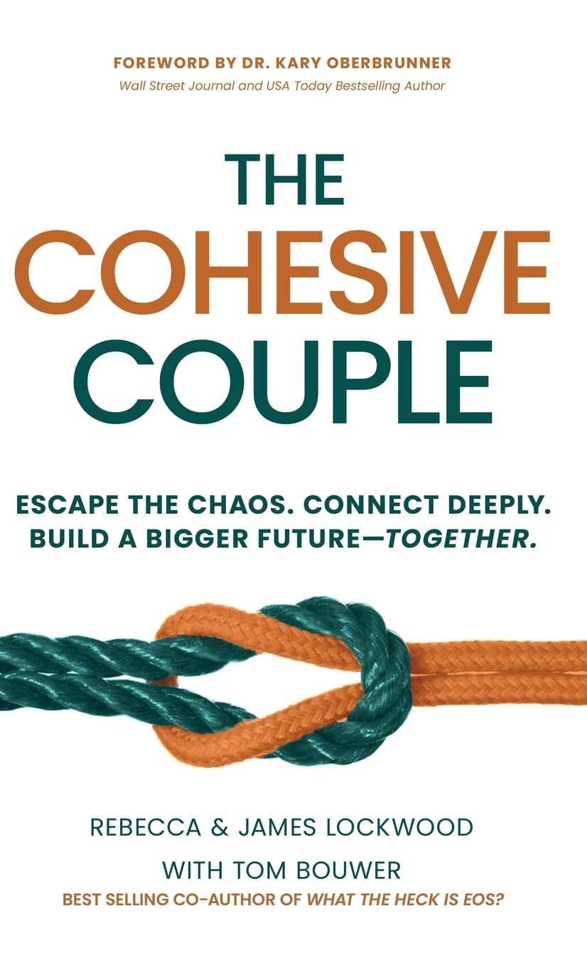 The Cohesive Couple: Escape the Chaos. Connect Deeply. Build A Bigger ...