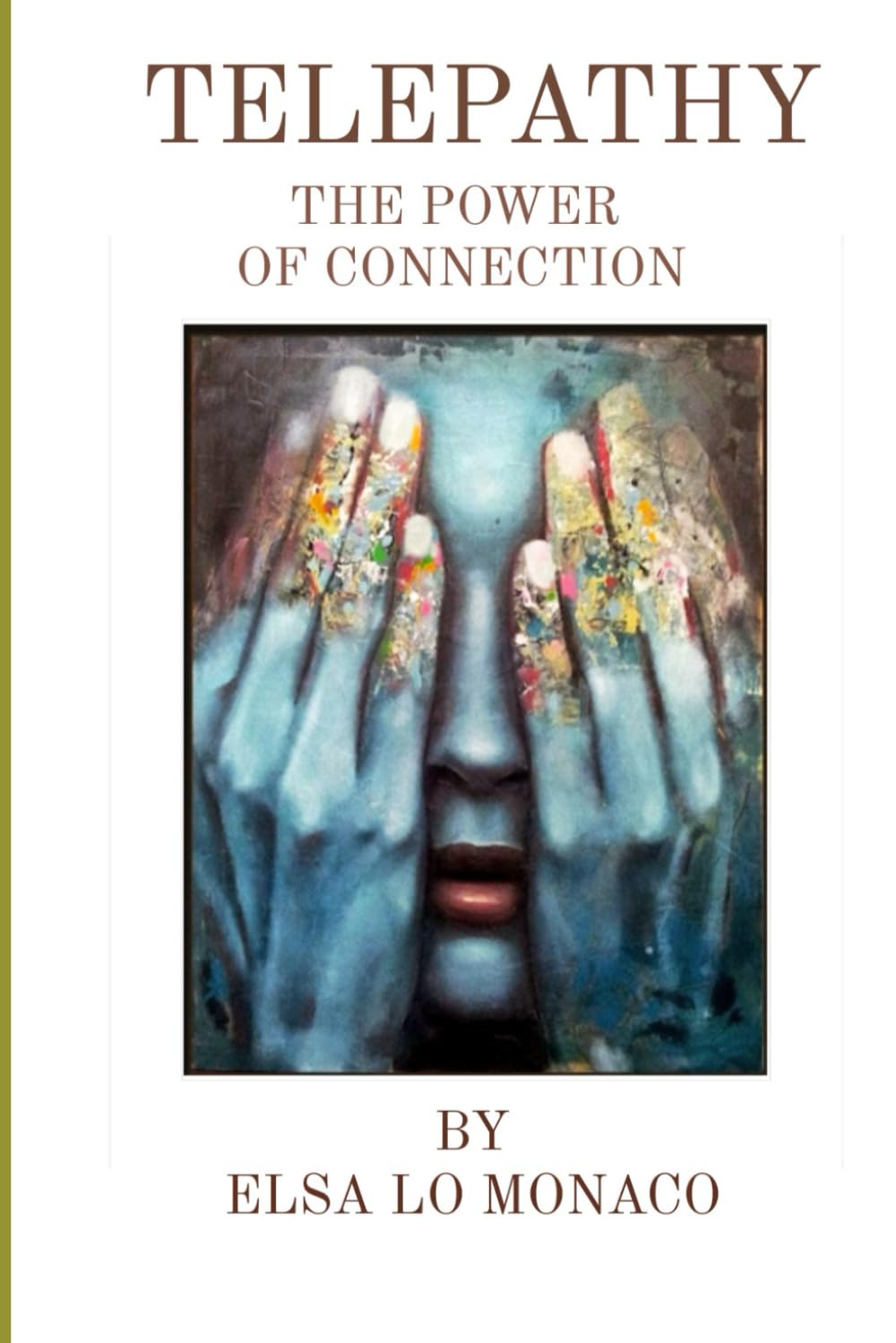 Telepathy - The Power of Connection: Lo Monaco, Elsa: 9798863370378 ...