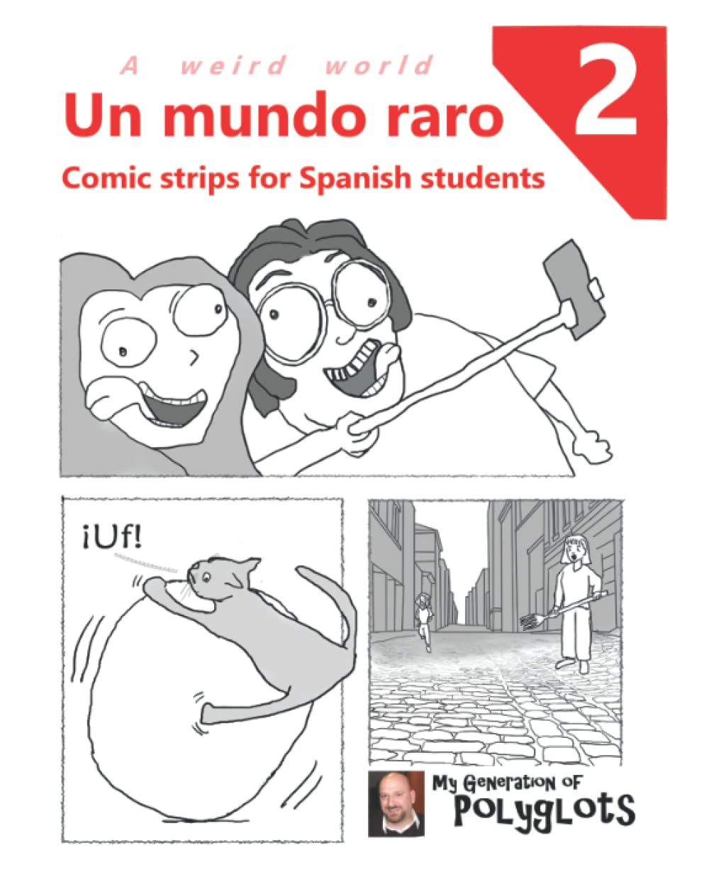Un mundo raro 2: Comic Strips for Spanish Students (Spanish Edition ...
