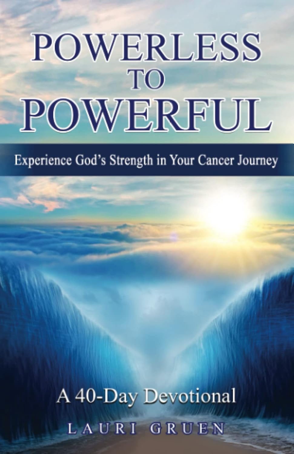 Amazon.com: Powerless to Powerful: Experience God's Strength in Your ...