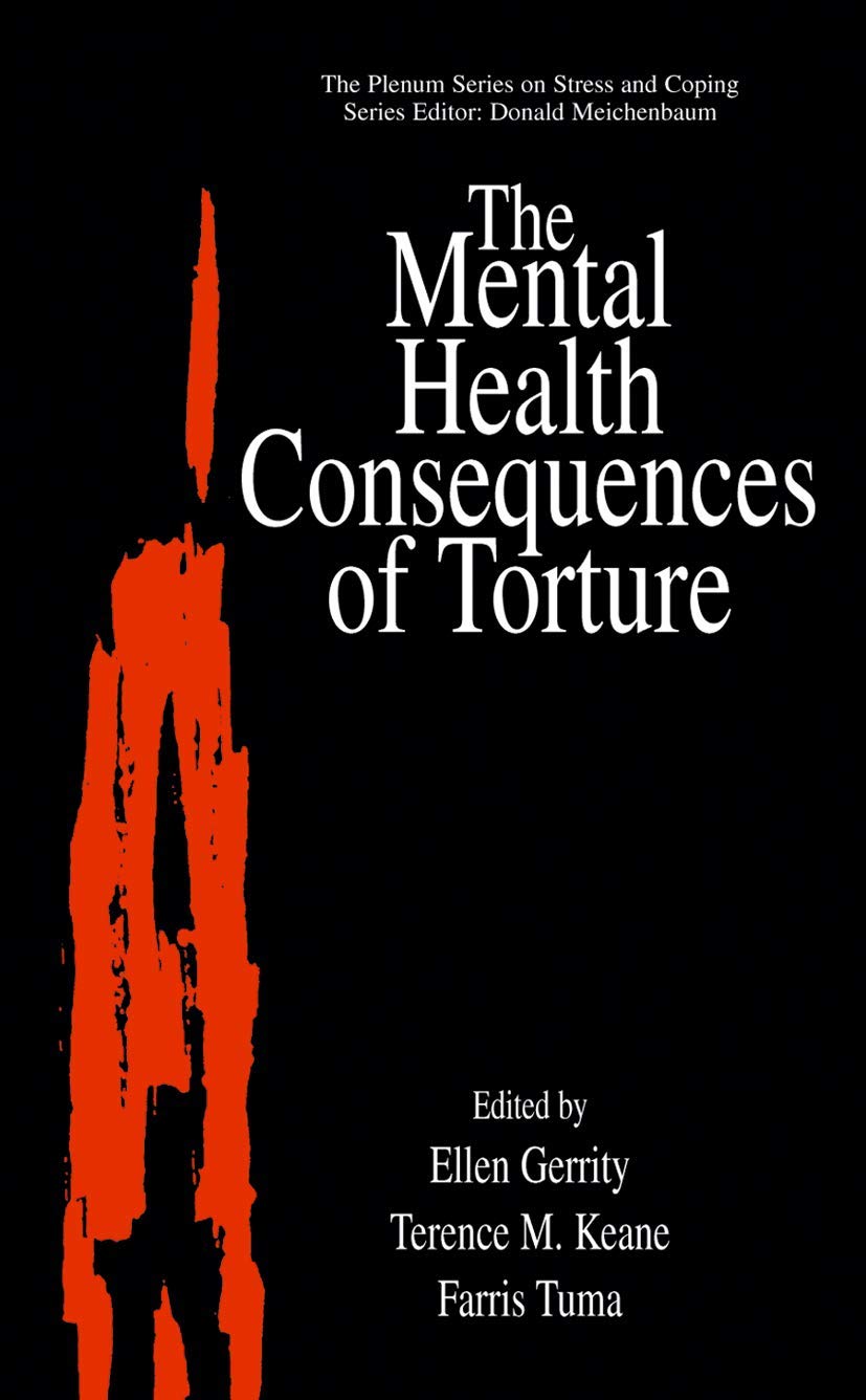 The Mental Health Consequences of Torture (Springer Series on Stress ...