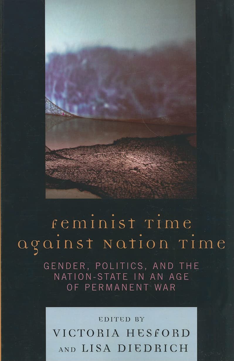 Feminist Time against Nation Time: Gender, Politics, and the Nation ...
