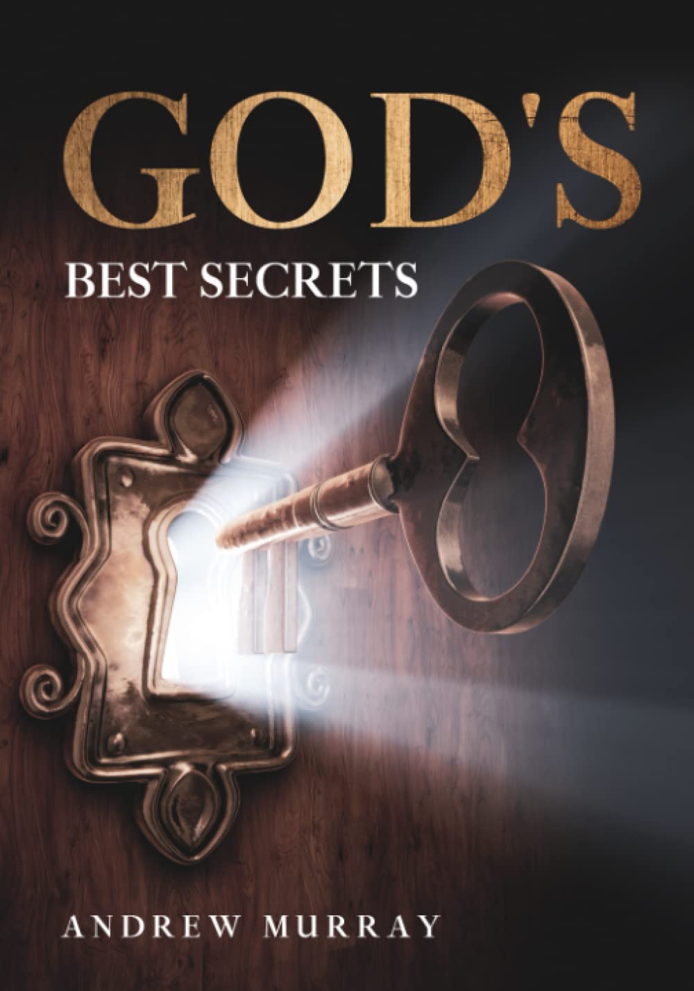 God's Best Secrets: Annotated: Murray, Andrew: 9781956527247: Amazon ...
