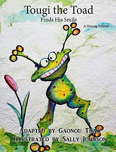 Tougi the Toad: Gaonou Thao, Sally Johnson, Gaonou Thao, Sally Johnson ...