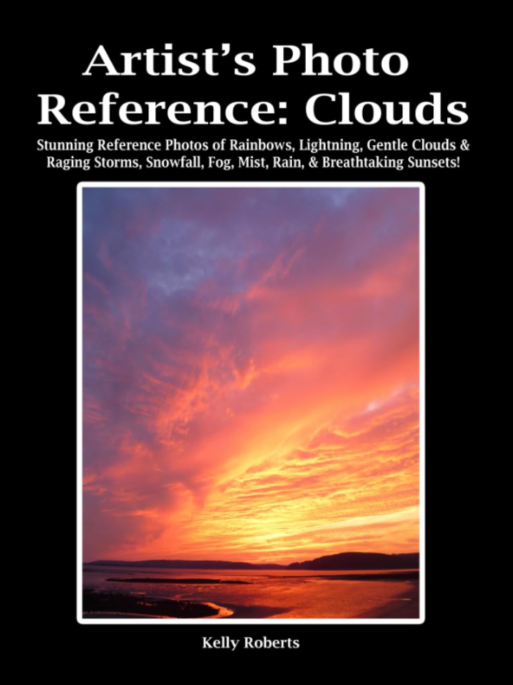 Artist's Photo Reference: Clouds: Stunning Reference Photos of Rainbows ...