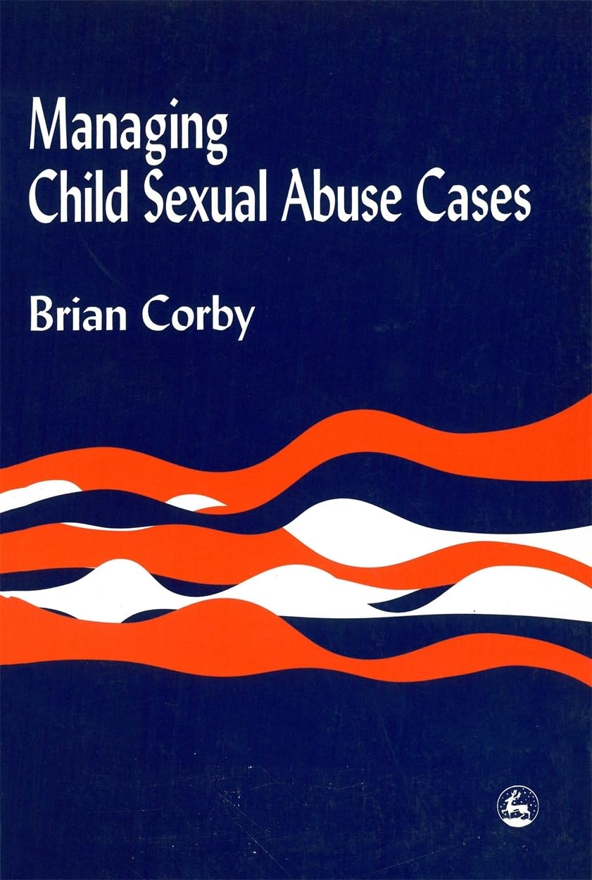 Managing Child Sexual Abuse Cases: Corby, Brian: 9781853025938: Amazon ...