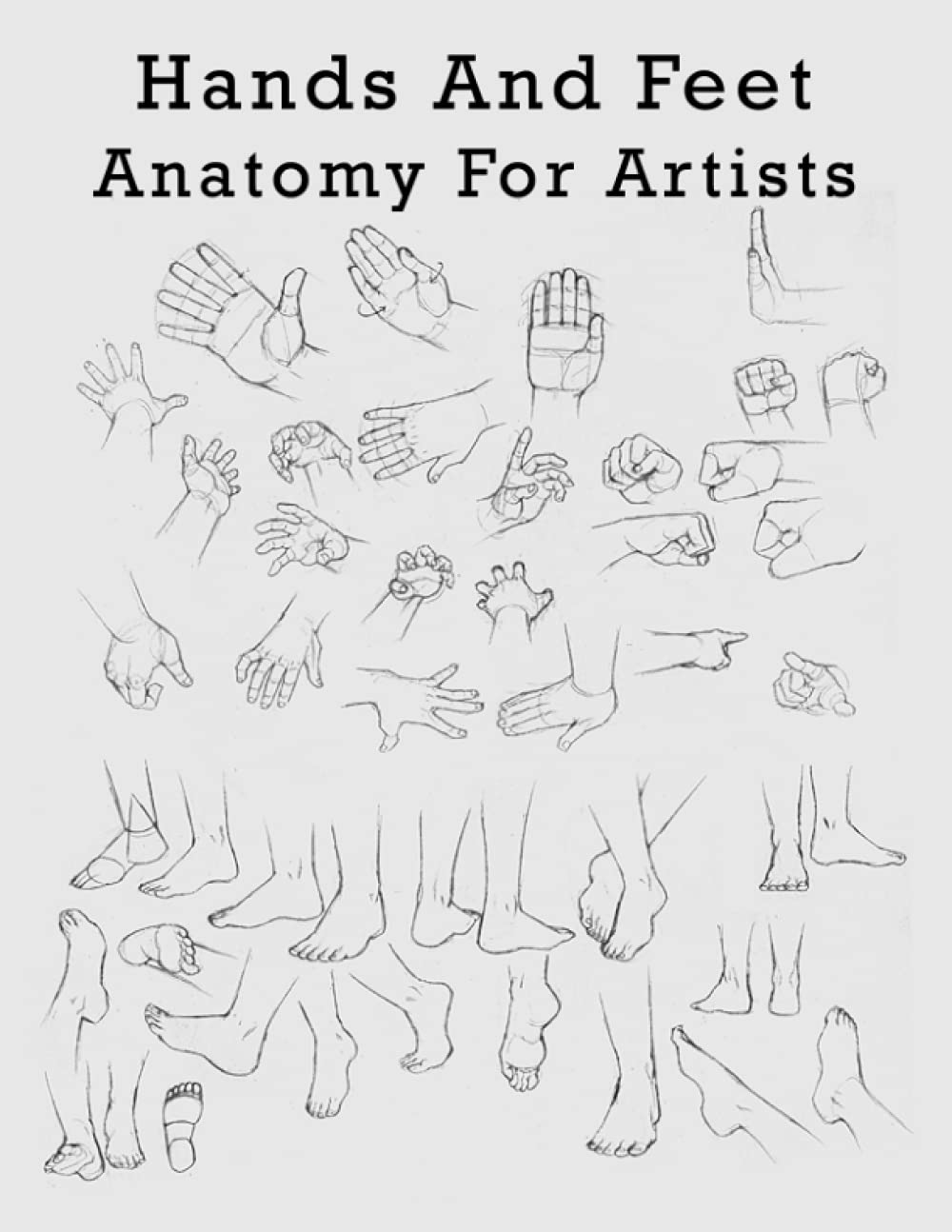 Hands And Feet Anatomy For Artists How To Draw Amazing | Desertcart INDIA