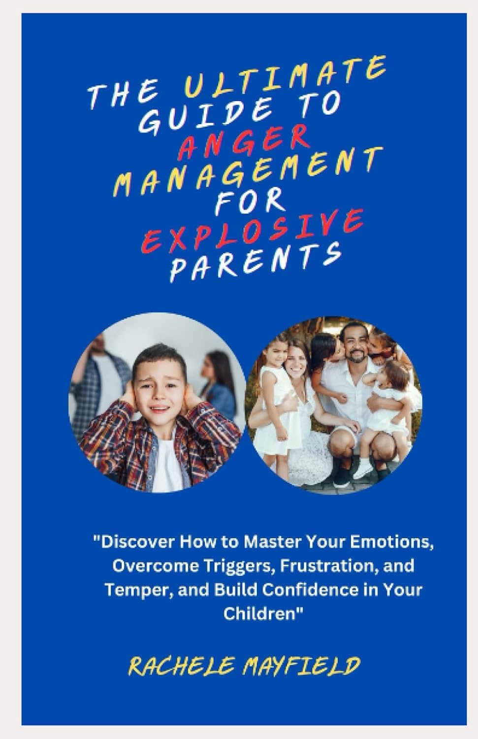 Amazon.com: The Ultimate Guide to Anger Management for Explosive Parent ...