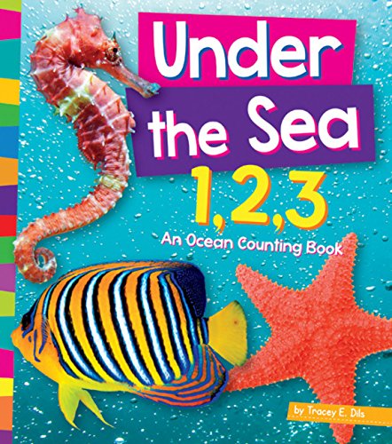 Under the Sea 1,2,3: An Ocean Counting Book (1,2,3... Count With Me ...