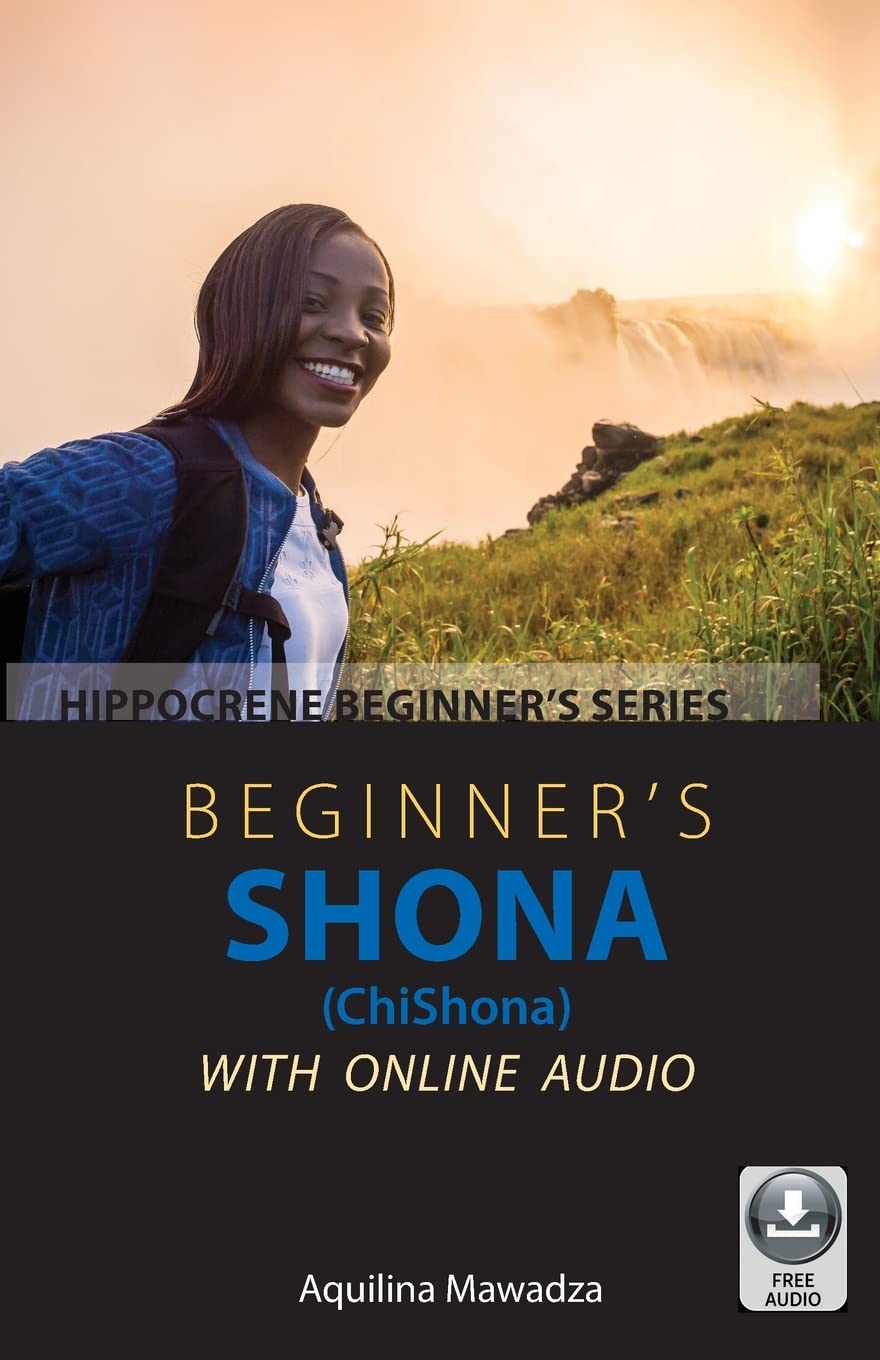 Beginner's Shona (ChiShona) with Online Audio: Mawadza, Aquilina ...