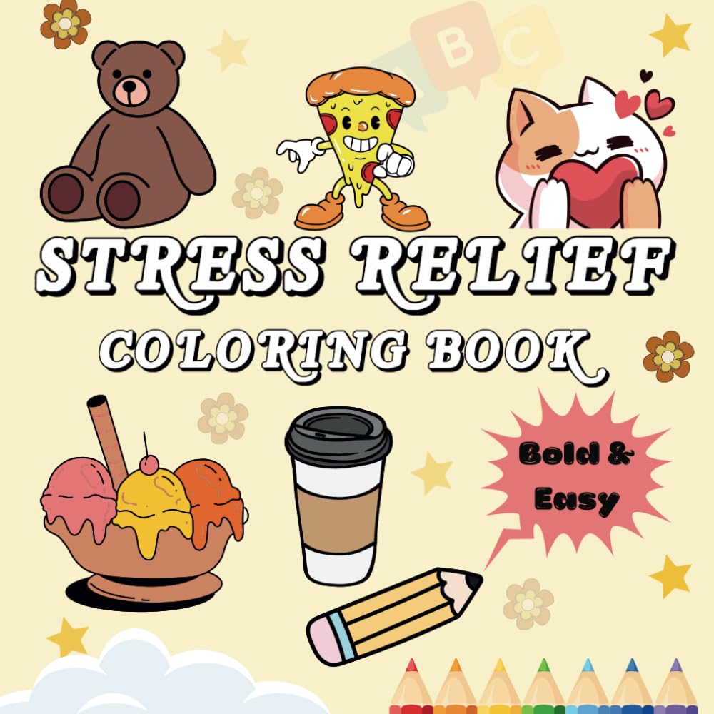 STRESS RELIEF: +50 Designs, Bold and Easy Coloring Designs for Kids and ...
