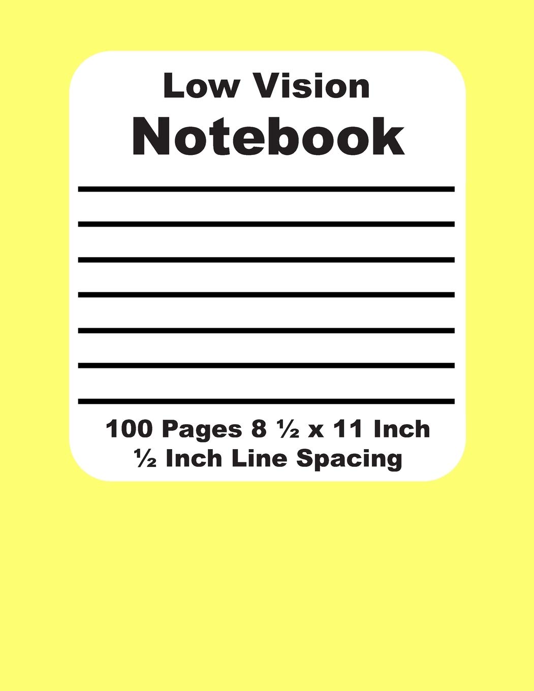 Low Vision Notebook: Yellow - Bold Lined Paper for the Vision Impaired ...