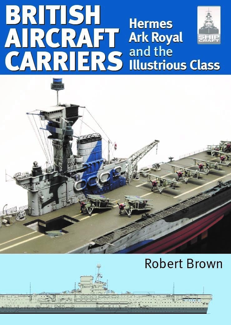 Amazon | British Aircraft Carriers: Hermes, Ark Royal and the ...
