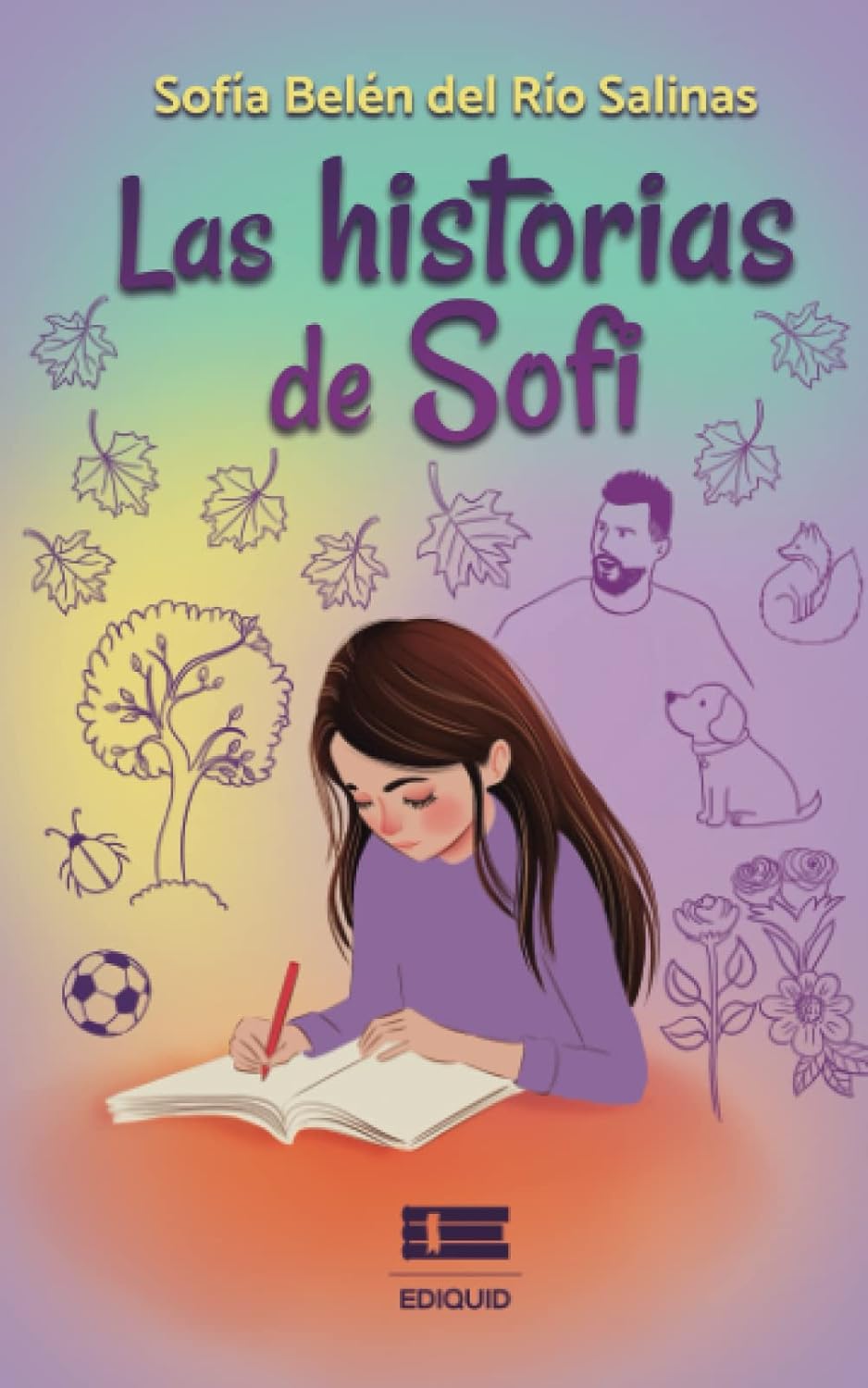 Las historias de Sofi (Spanish Edition): Del Río Salinas, Sofía Belén ...