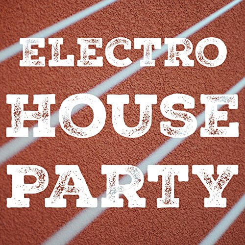 Amazon.co.jp: Electro House Party, Vol. 3 : VARIOUS ARTISTS: デジタルミュージック