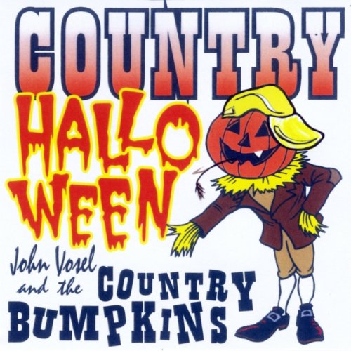 Amazon.com: Country Halloween : John Vosel & the Country Bumpkins ...