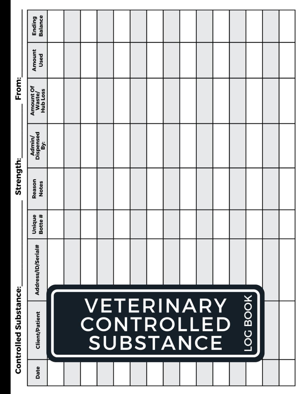 Veterinary Controlled Substance Log Book: A Practical Tool for ...