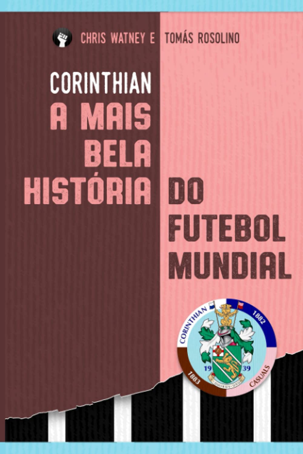 Amazon.com: Corinthian: A mais bela história do futebol mundial ...