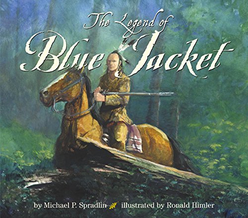 The Legend of Blue Jacket: Michael P. Spradlin, Ronald Himler ...