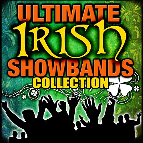 Play The Ultimate Irish Showbands Collection by Irish Showbands on ...