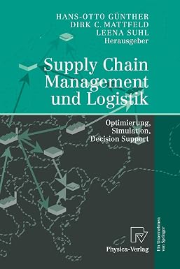 Supply Chain Management und Logistik: Optimierung, Simulation, Decision ...