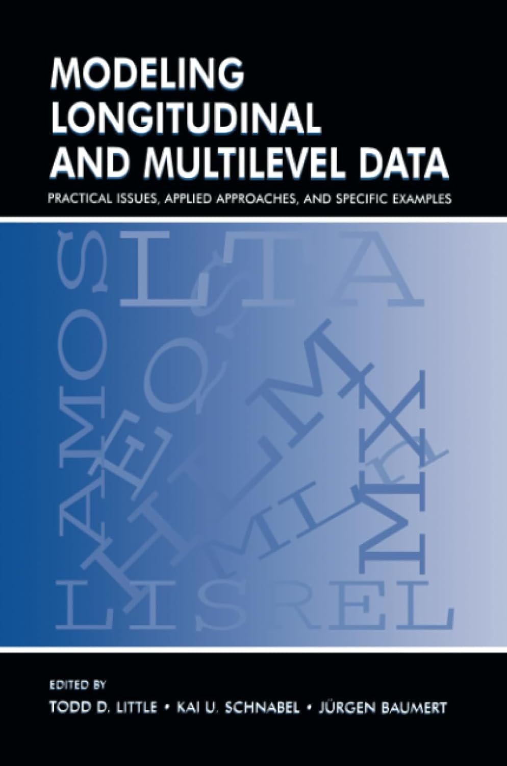 Modeling Longitudinal and Multilevel Data: Practical Issues, Applied ...